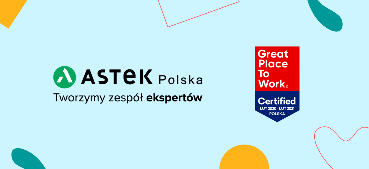ASTEK Polska | Great Place to Work® w Polsce