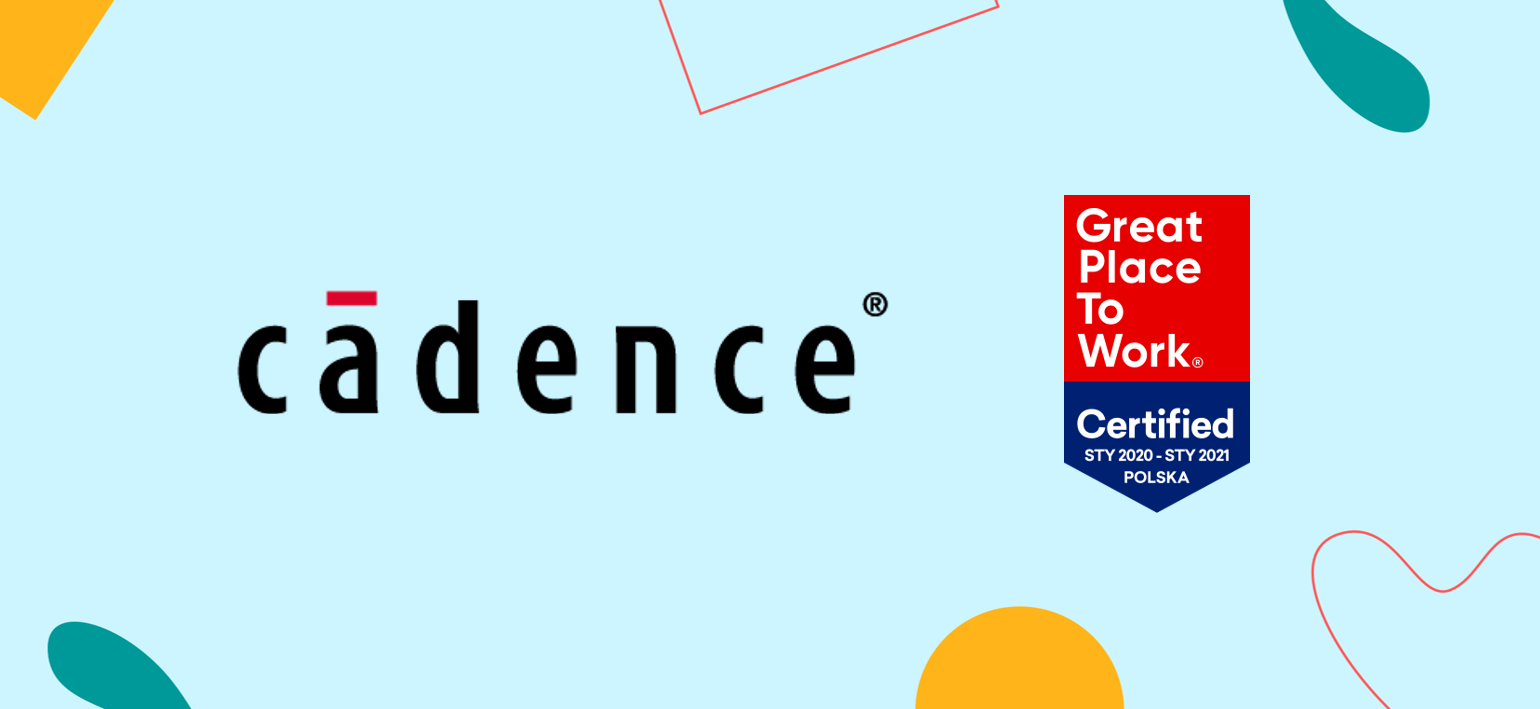 Cadence Design Systems | Great Place to Work® w Polsce